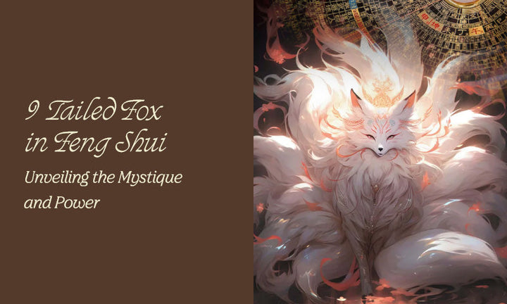 9 Tailed Fox in Feng Shui: Unveiling the Mystique and Power – Hoseiki ...